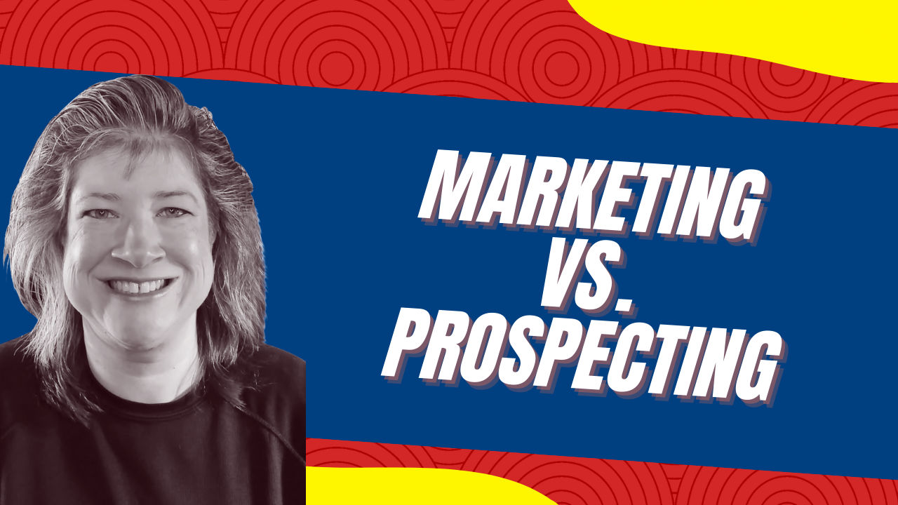 Prospecting vs Marketing | Dr. Lisa M. Thompson